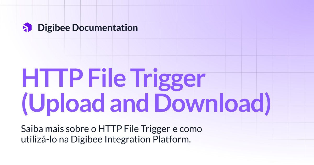 HTTP File Trigger (Upload and Download) | Connectors & Triggers ...
