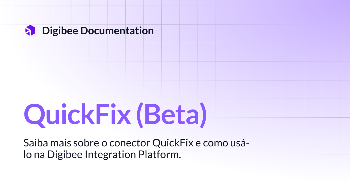QuickFix (Beta) | Connectors & Triggers | Digibee Documentation