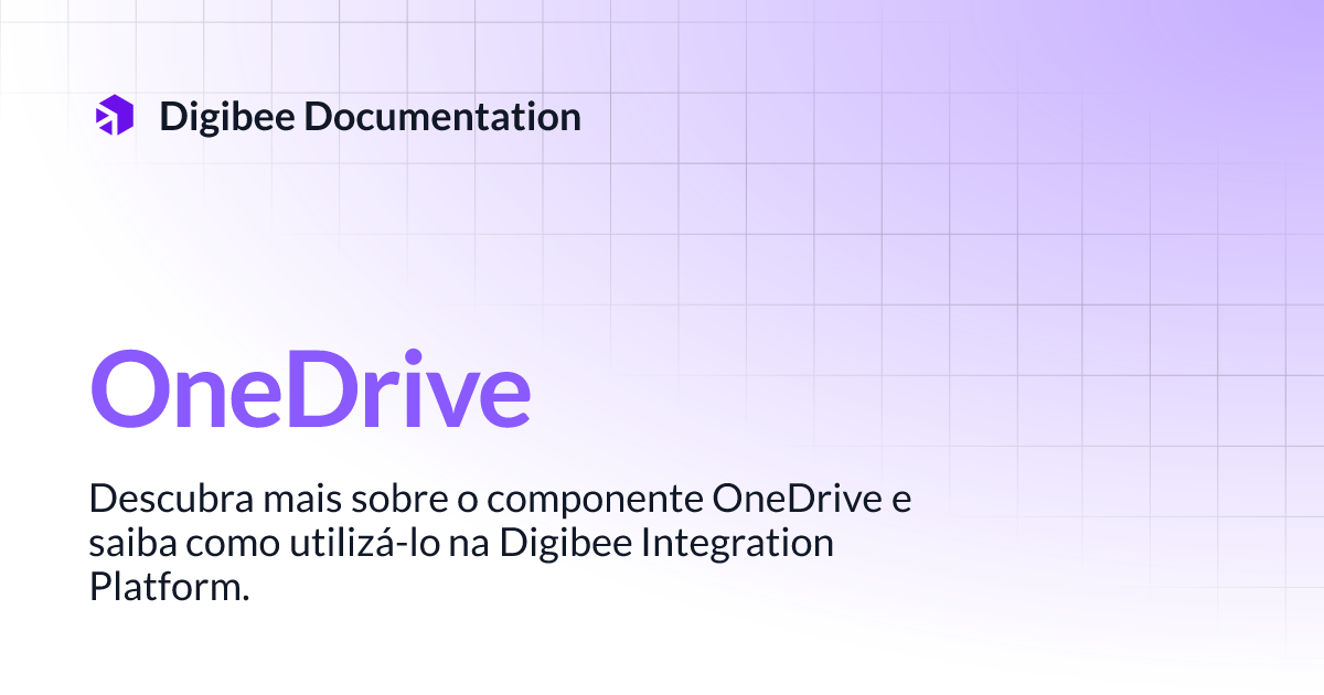 OneDrive | Connectors & Triggers | Digibee Documentation
