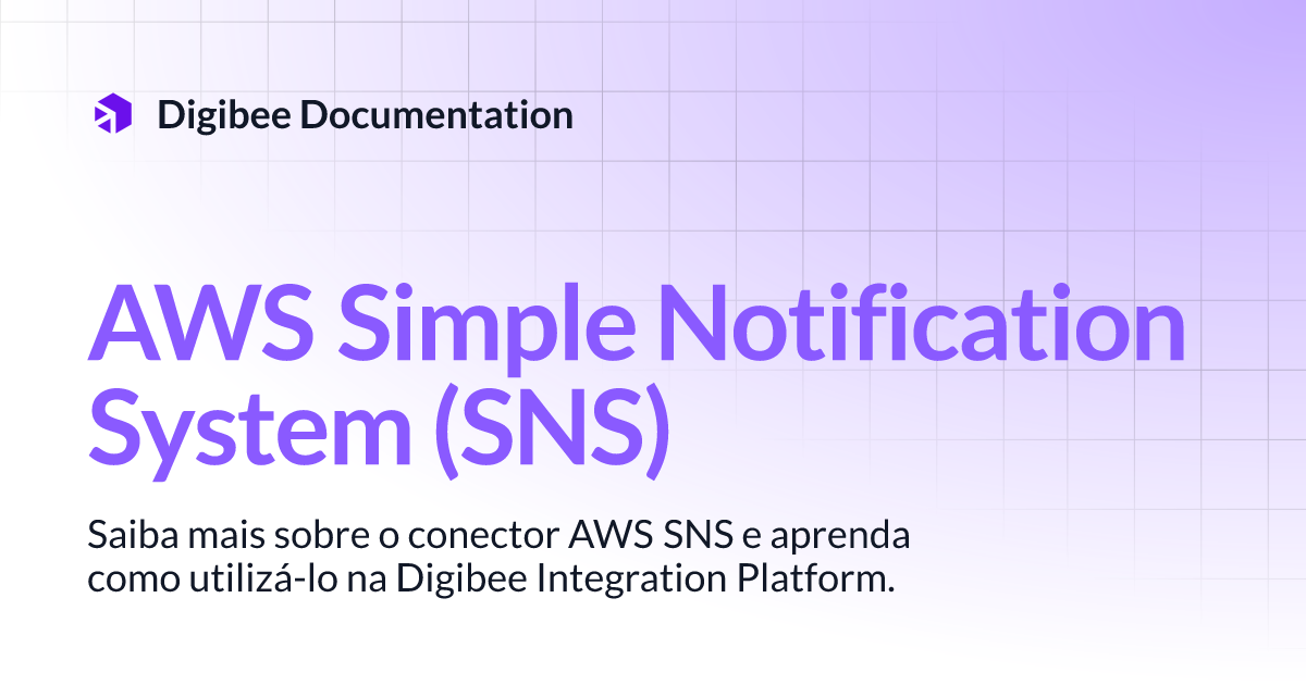 AWS Simple Notification System (SNS) | Digibee Documentation