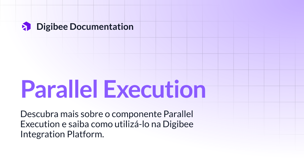 Parallel Execution | Digibee Documentation
