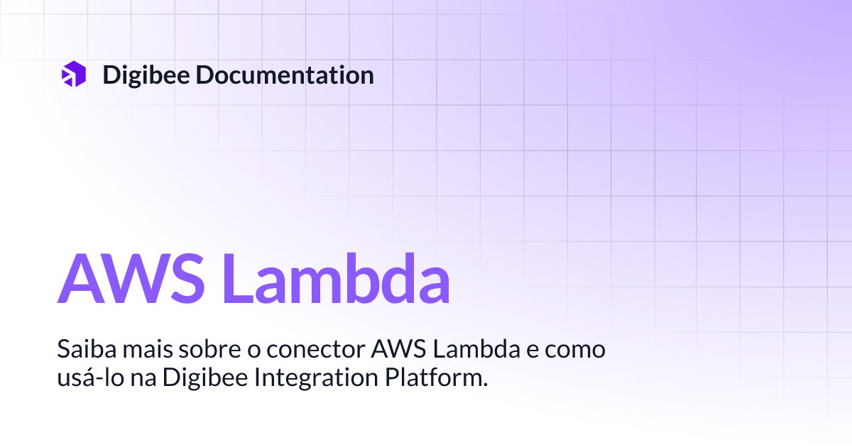 AWS Lambda | Connectors & Triggers | Digibee Documentation