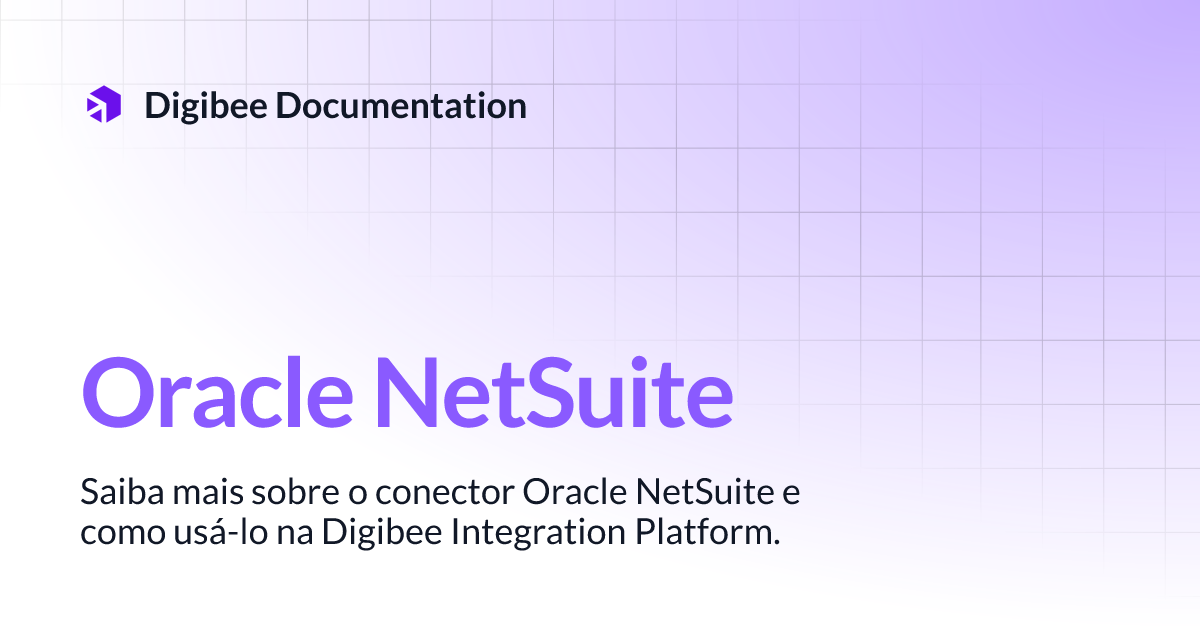 Oracle NetSuite | Connectors & Triggers | Digibee Documentation