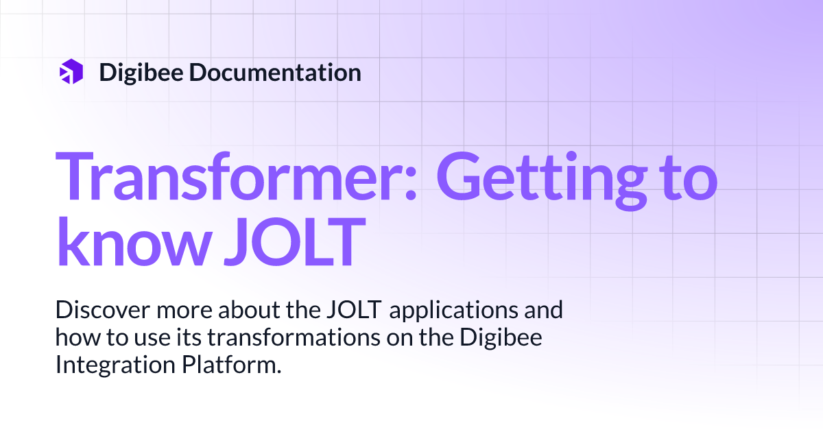 Transformer: Getting to know JOLT | Digibee Documentation