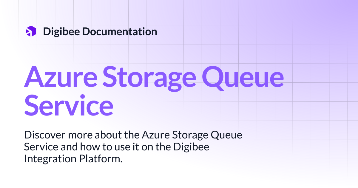 Azure Storage Queue Service | Connectors & Triggers | Digibee Documentation