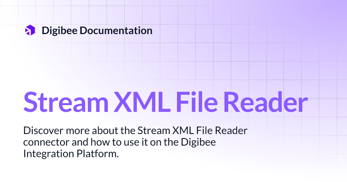 Stream XML File Reader | Digibee Documentation