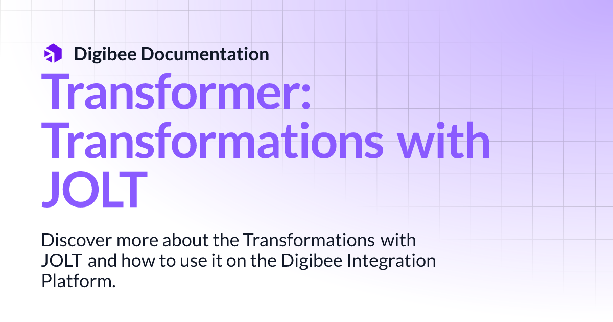 Transformer: Transformations with JOLT | Digibee Documentation