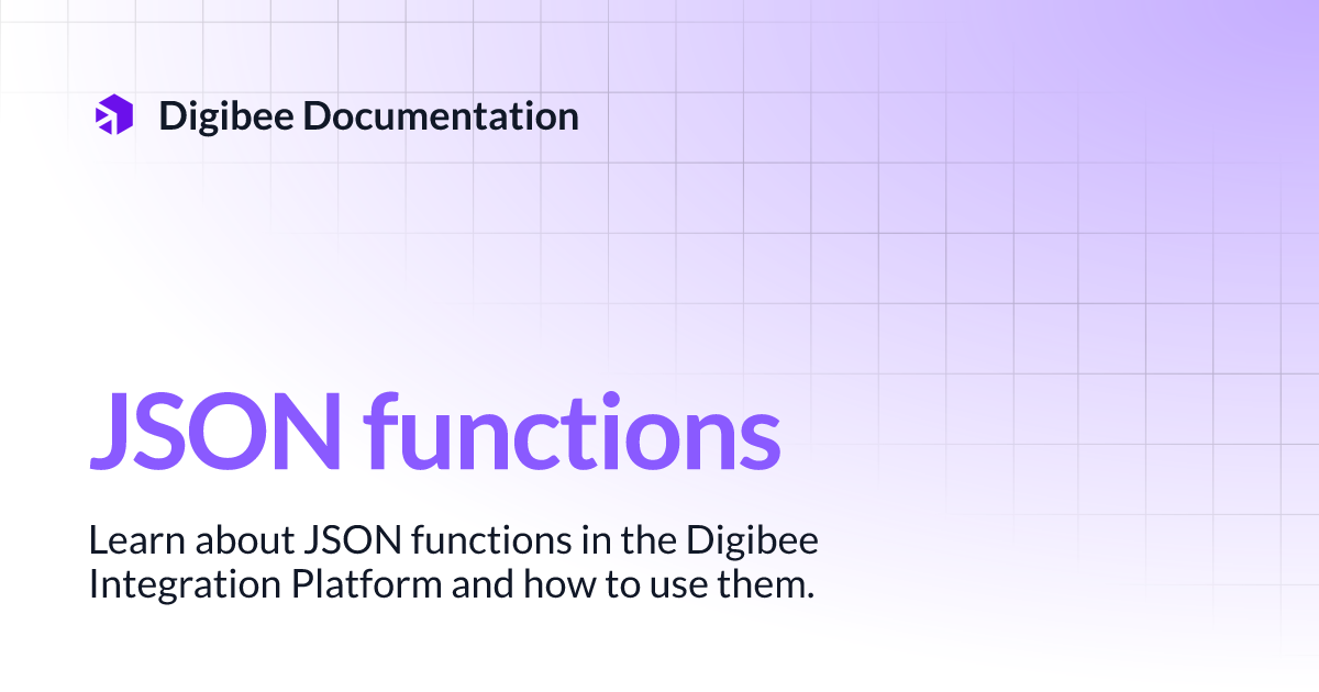 JSON functions | Digibee Documentation