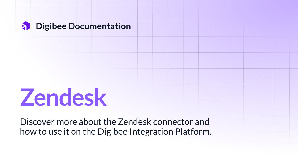 Zendesk | Connectors & Triggers | Digibee Documentation