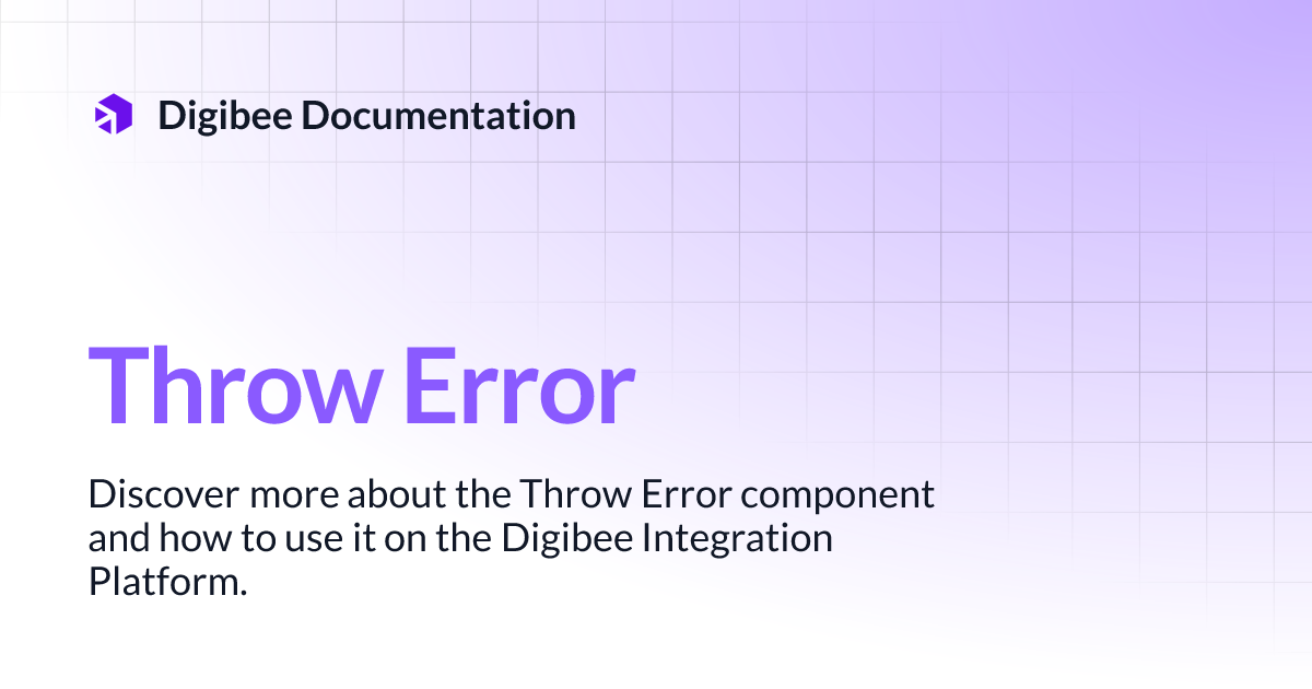 Throw Error | Digibee Documentation