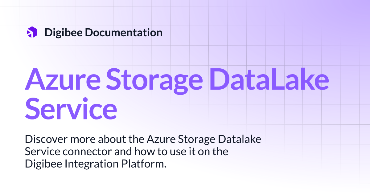 Azure Storage DataLake Service | Digibee Documentation