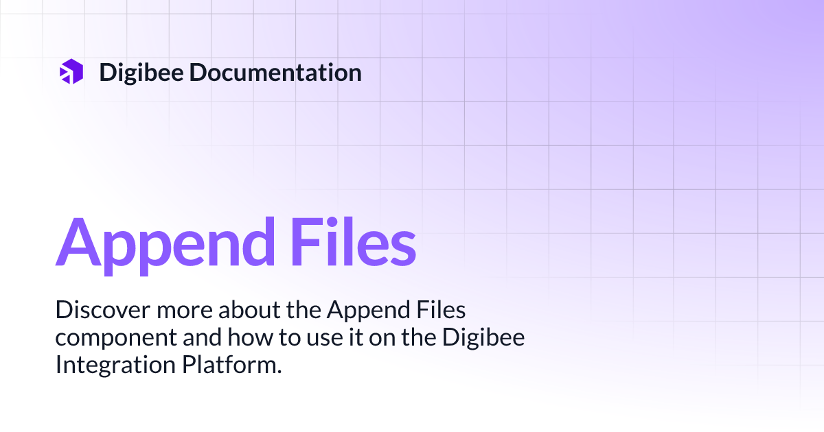 Append Files | Digibee Documentation