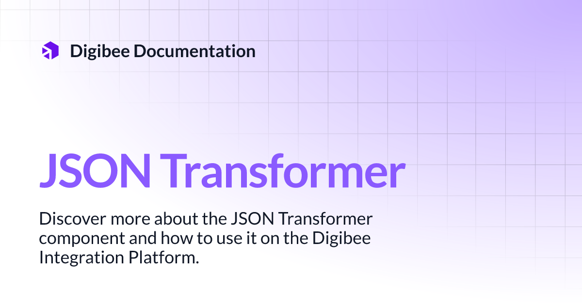 JSON Transformer | Digibee Documentation