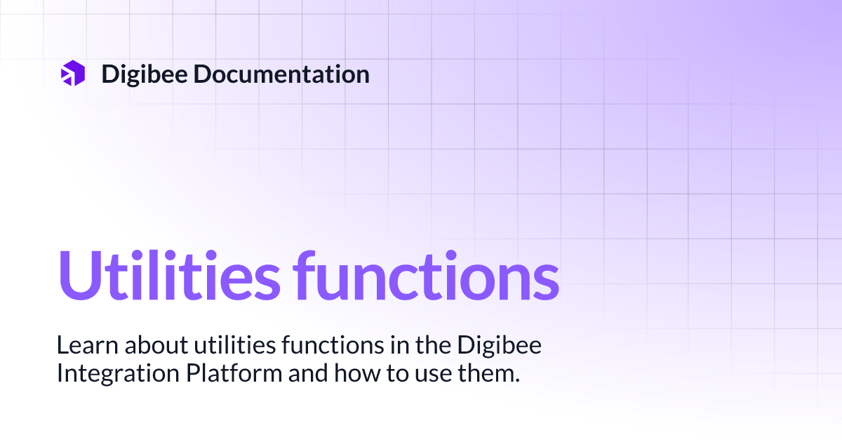 Utilities functions | Digibee Documentation
