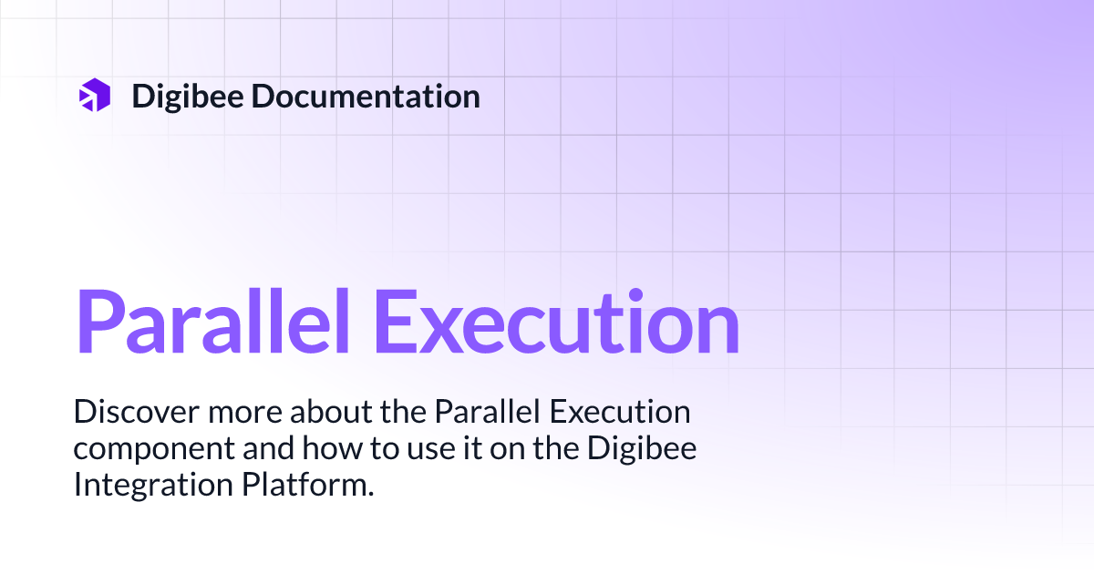 Parallel Execution | Digibee Documentation
