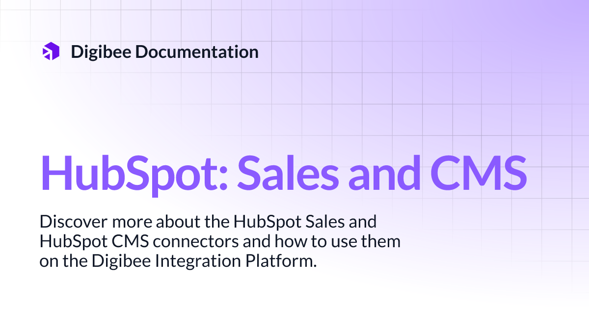 HubSpot: Sales and CMS | Connectors & Triggers | Digibee Documentation