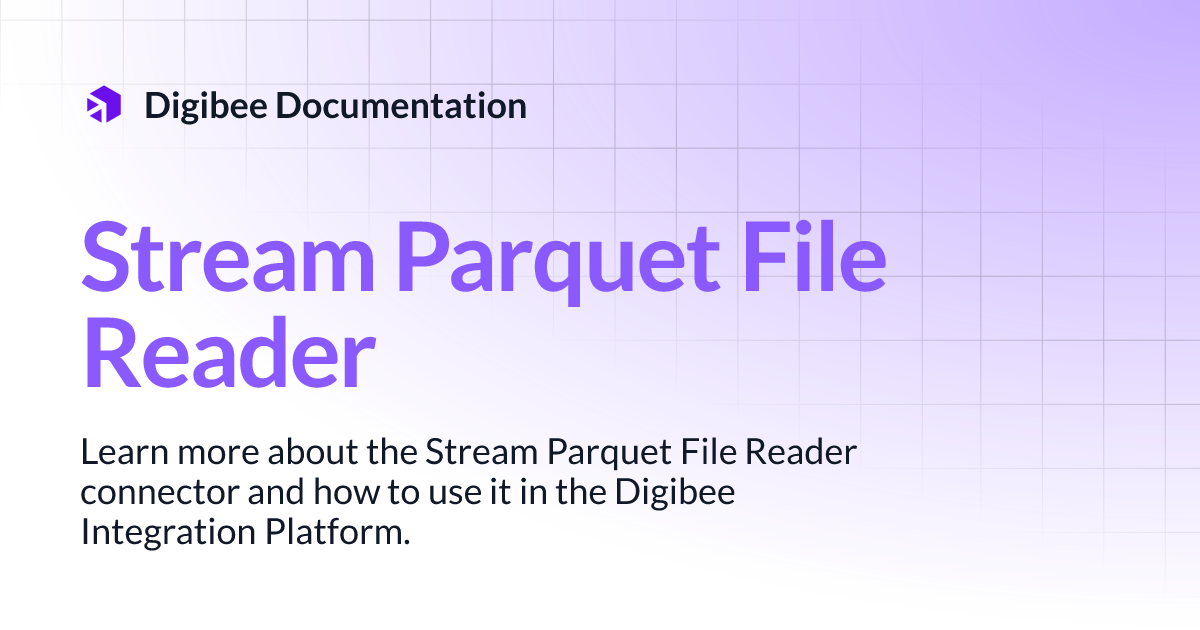Stream Parquet File Reader | Digibee Documentation