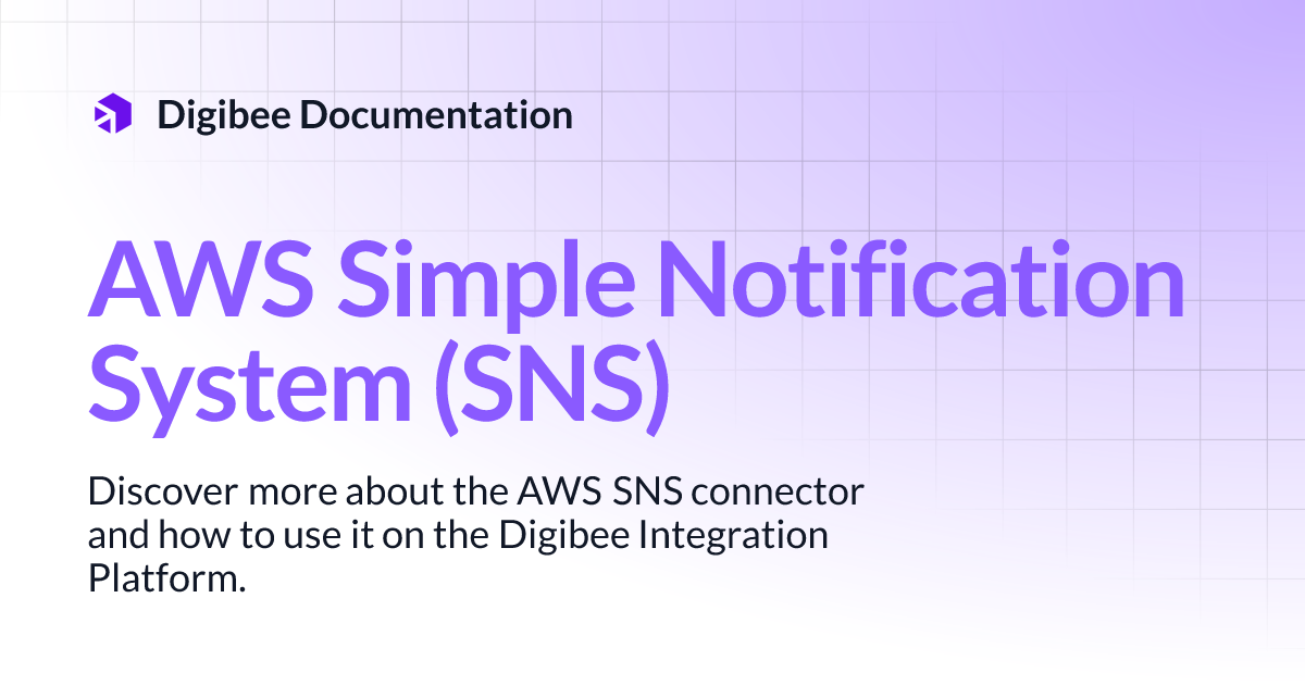 AWS Simple Notification System (SNS) | Connectors & Triggers | Digibee Documentation