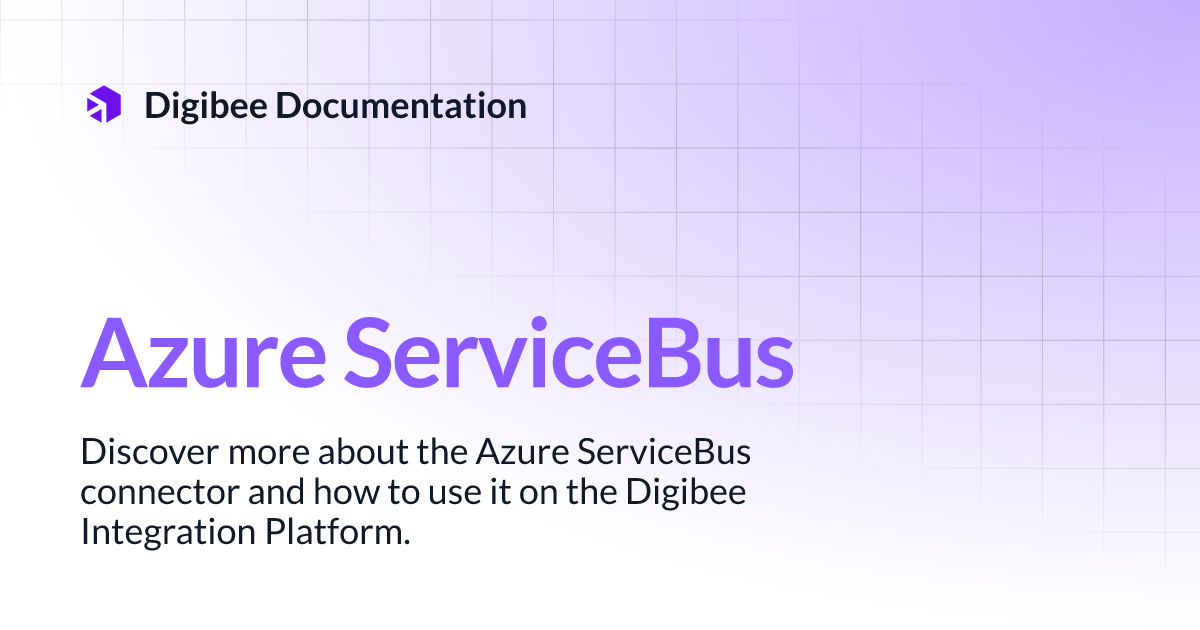 Azure ServiceBus | Digibee Documentation