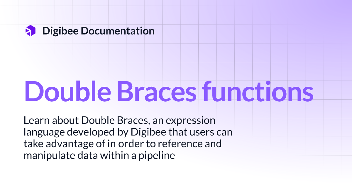 Double Braces functions | Digibee Documentation