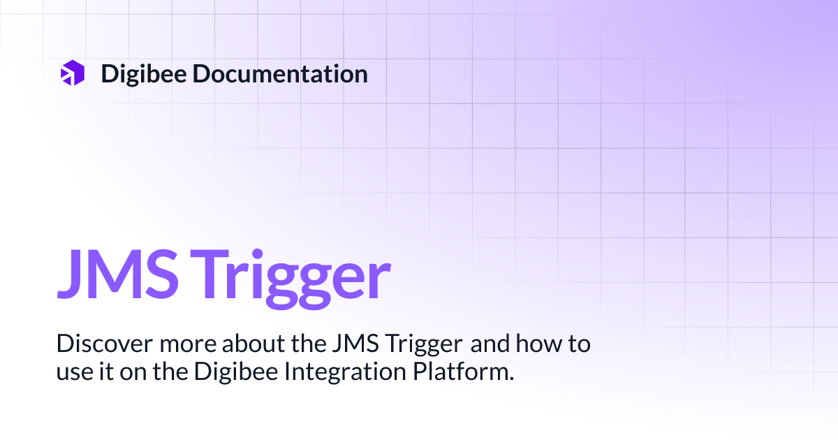JMS Trigger | Digibee Documentation