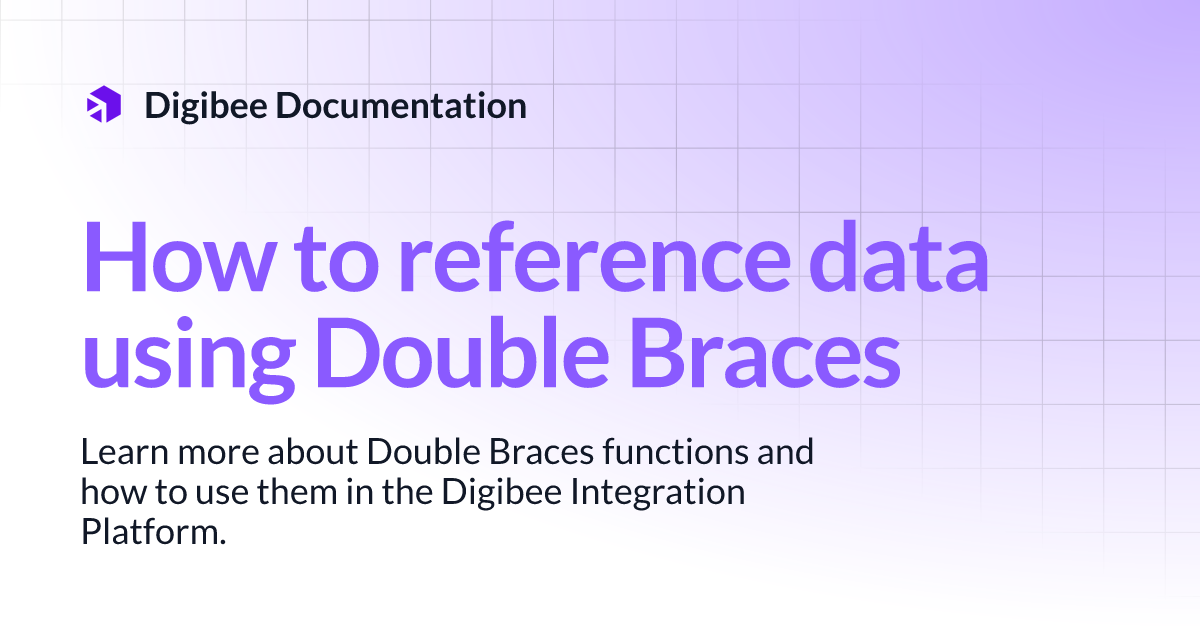 How To Reference Data Using Double Braces Digibee Documentation