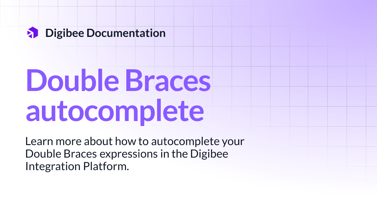Double Braces autocomplete | Connectors & Triggers | Digibee Documentation