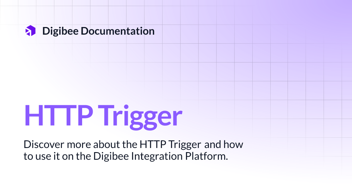 HTTP Trigger | Digibee Documentation