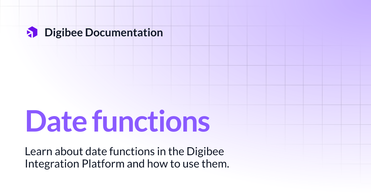 Date functions | Digibee Documentation