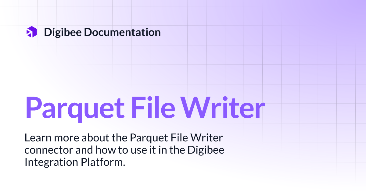 Parquet File Writer | Digibee Documentation