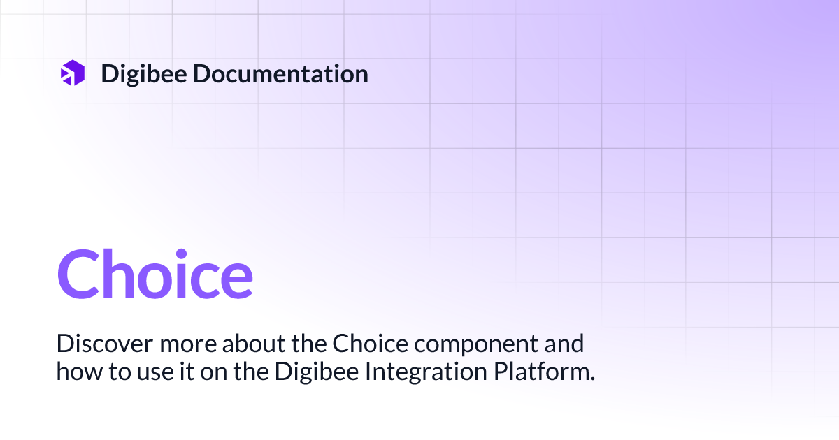 Choice | Digibee Documentation