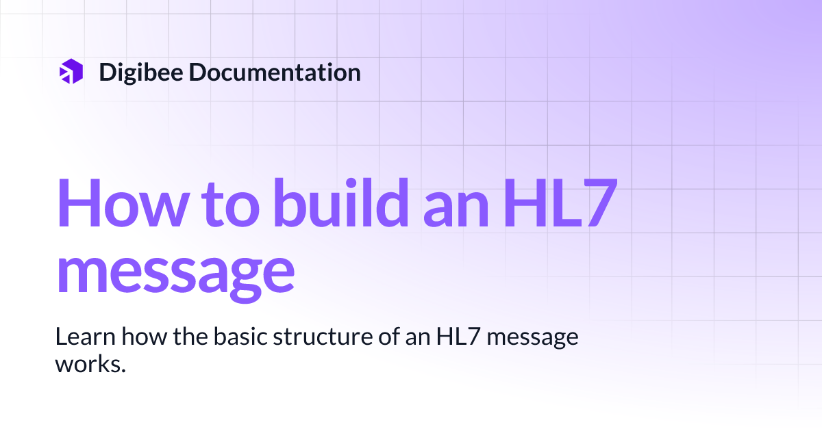 How to build an HL7 message | Digibee Documentation
