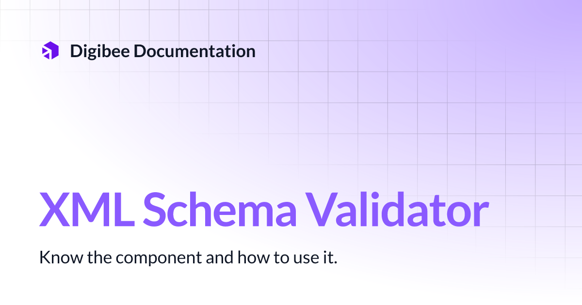 XML Schema Validator | Digibee Documentation
