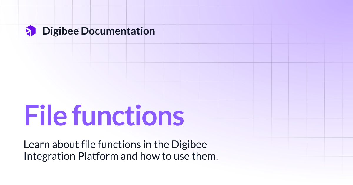 File functions | Digibee Documentation