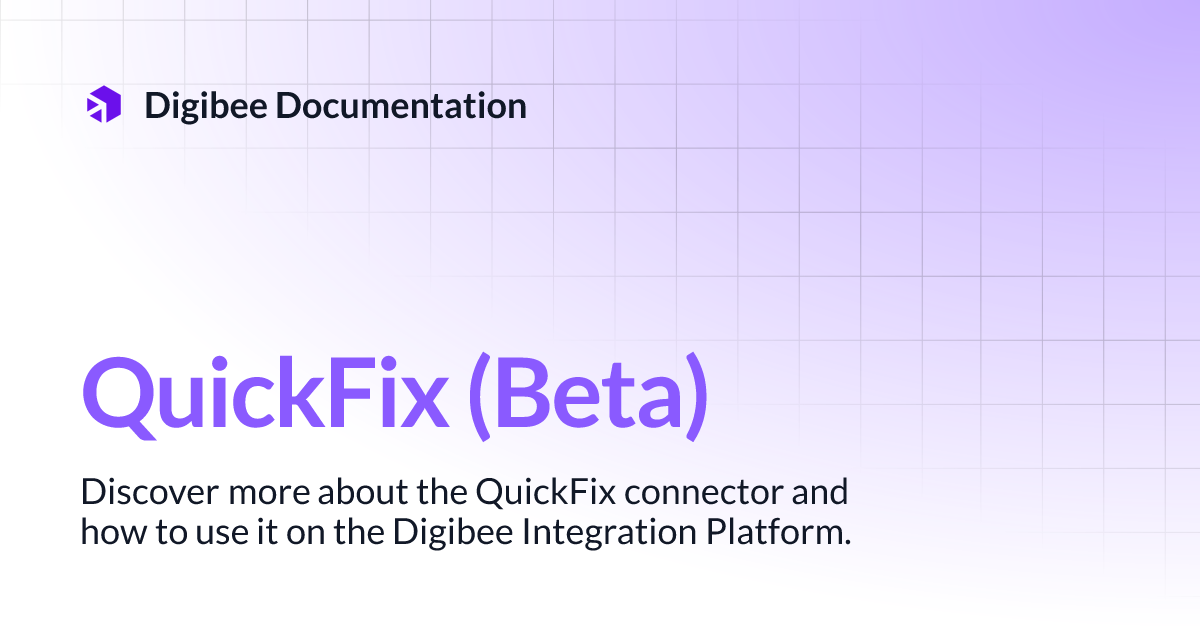 QuickFix (Beta) | Connectors & Triggers | Digibee Documentation
