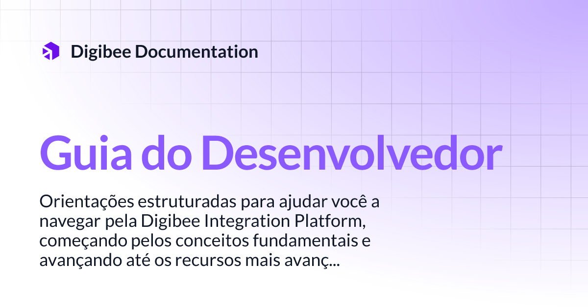 Guia do Desenvolvedor | Developer Guide | Digibee Documentation