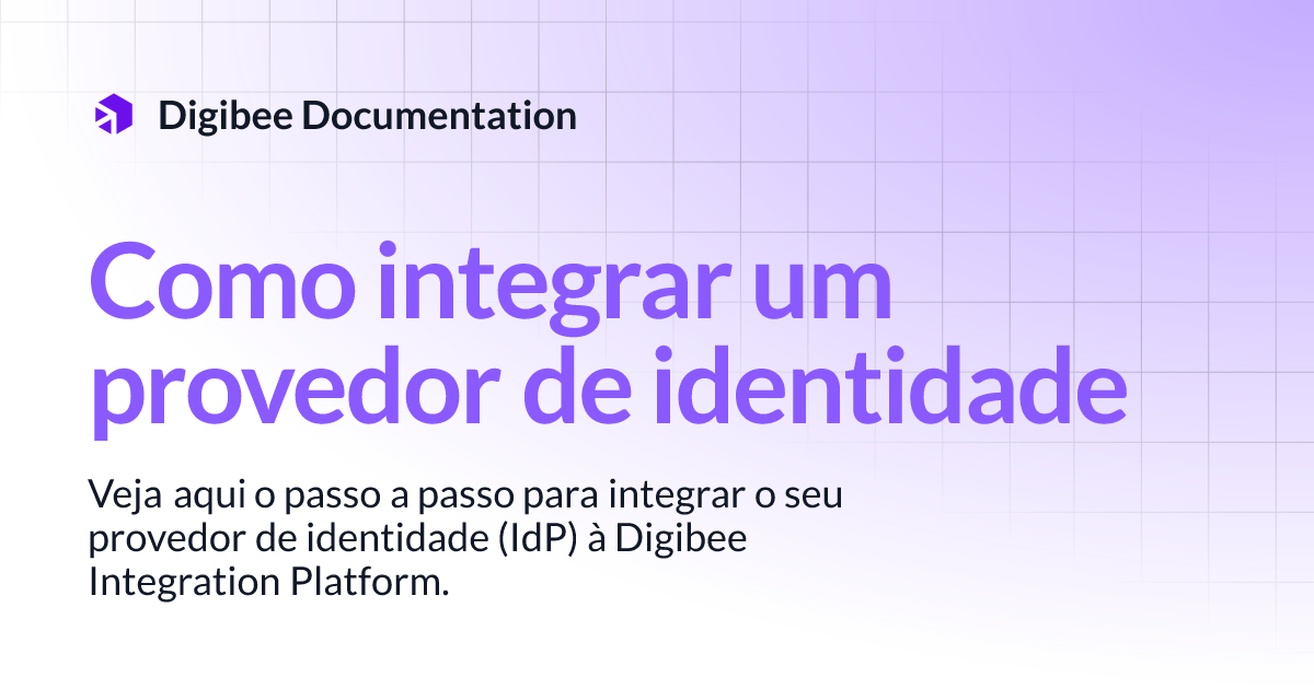 Como integrar um provedor de identidade | Digibee Documentation