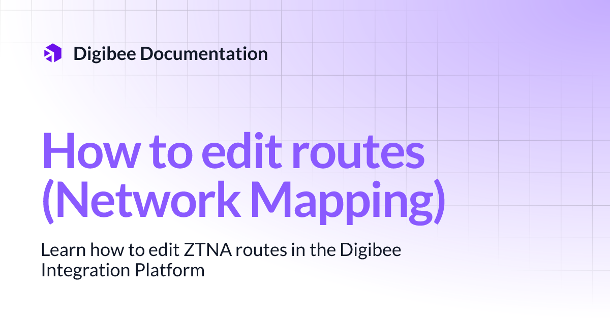 How to edit routes (Network Mapping) | Digibee Documentation