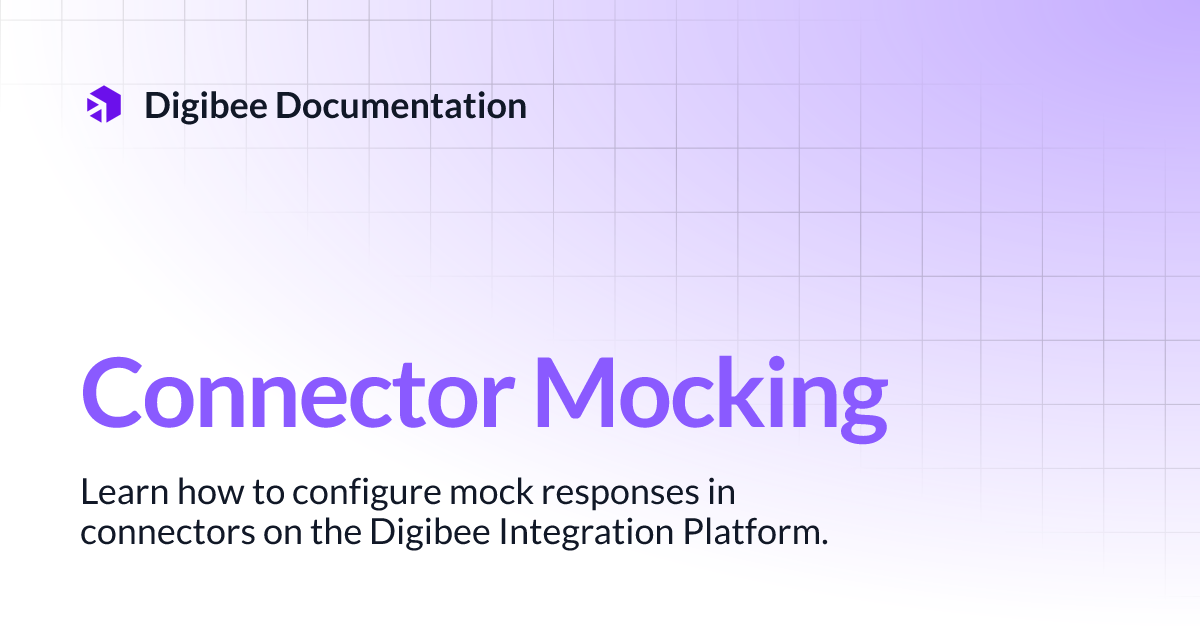Connector Mocking | Developer Guide | Digibee Documentation