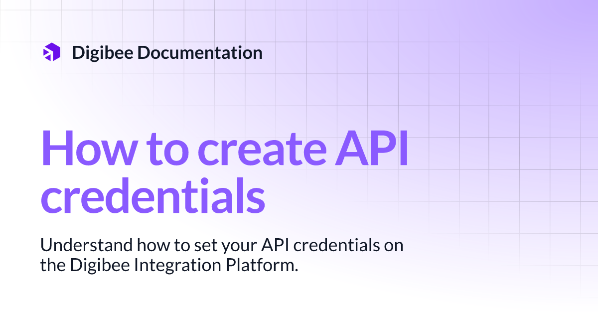 How to create API credentials | Digibee Documentation