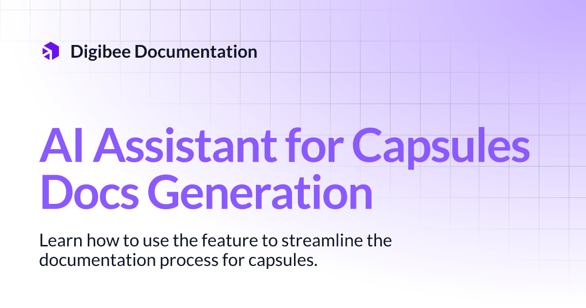 AI Assistant for Capsules Docs Generation | Digibee Documentation