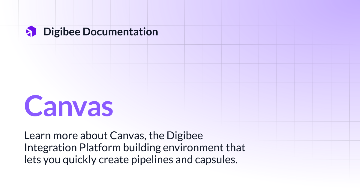 Canvas | Developer Guide | Digibee Documentation