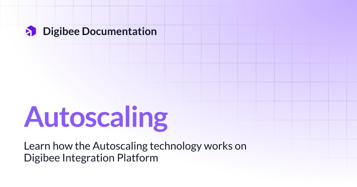 Autoscaling | Digibee Documentation