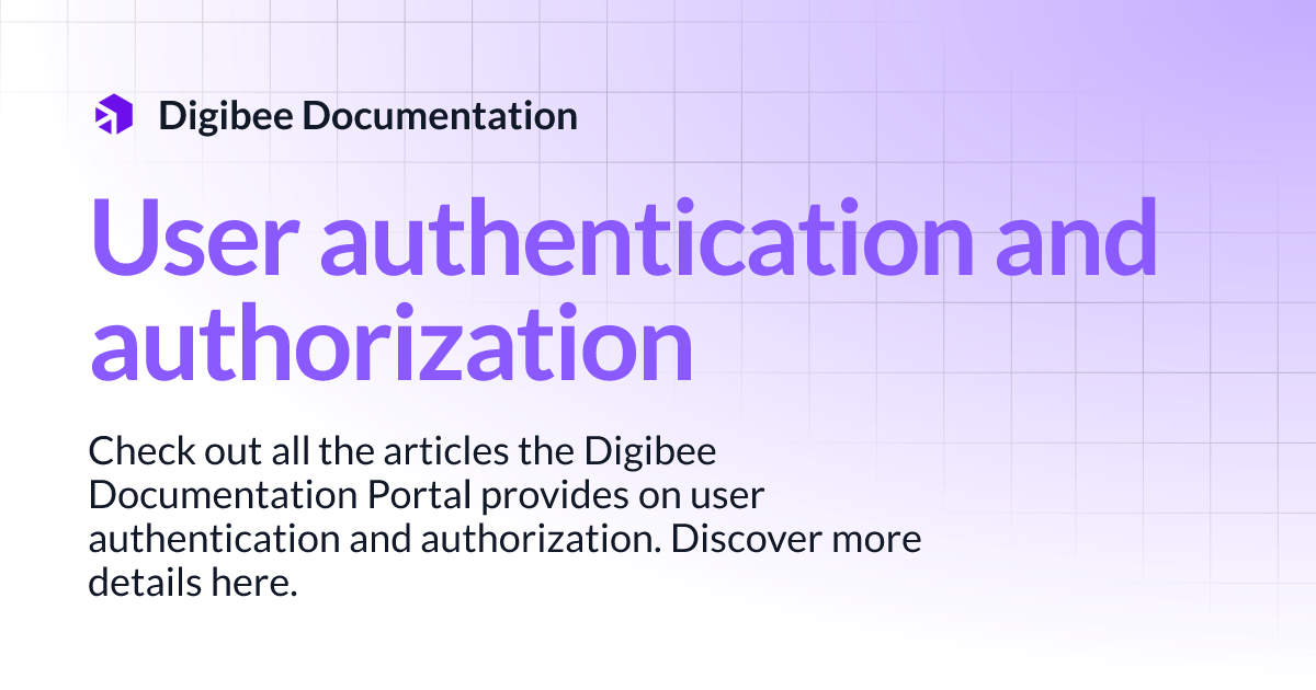 User authentication and authorization | Digibee Documentation