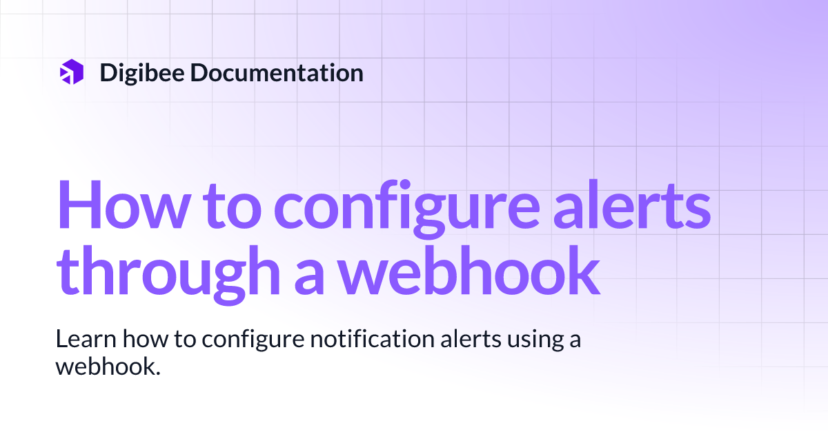 How to configure alerts through a webhook | Digibee Documentation