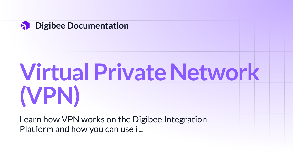 Virtual Private Network (VPN) | Digibee Documentation