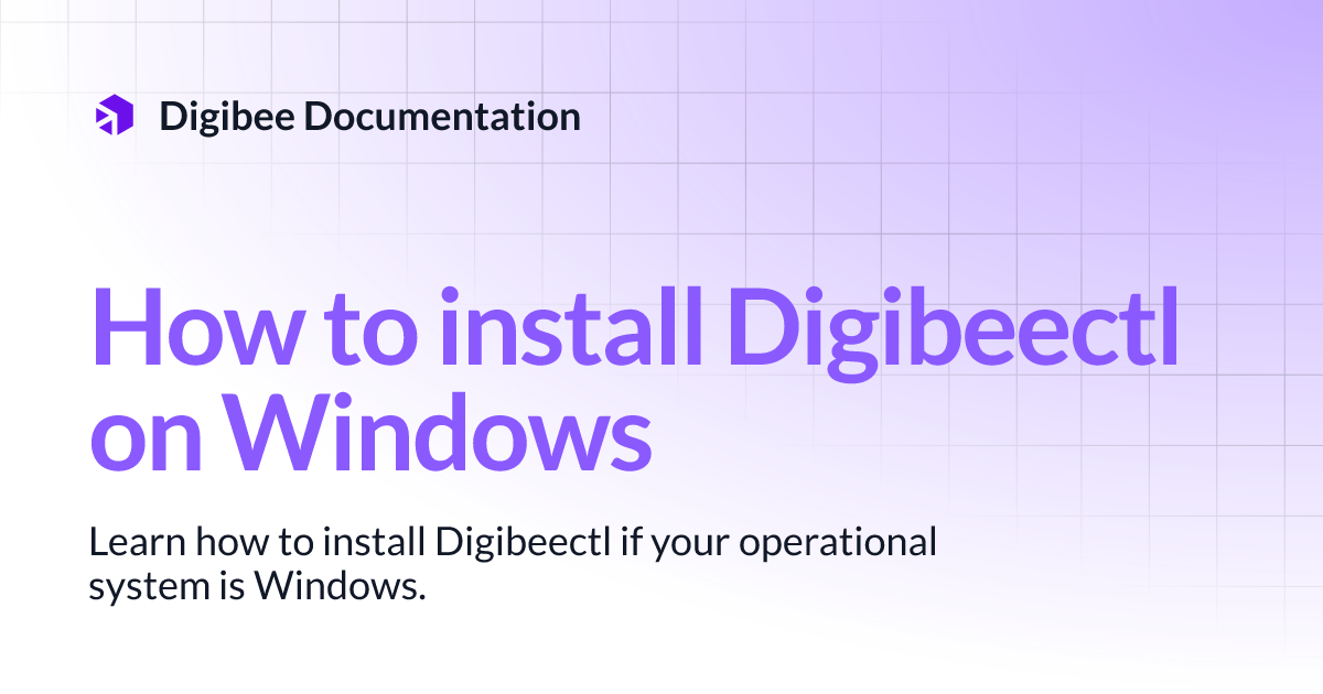 How to install Digibeectl on Windows | Developer Guide | Digibee Documentation