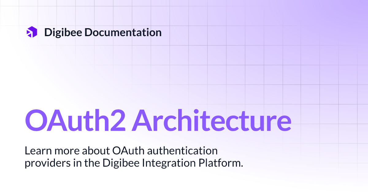 OAuth2 Architecture | Digibee Documentation