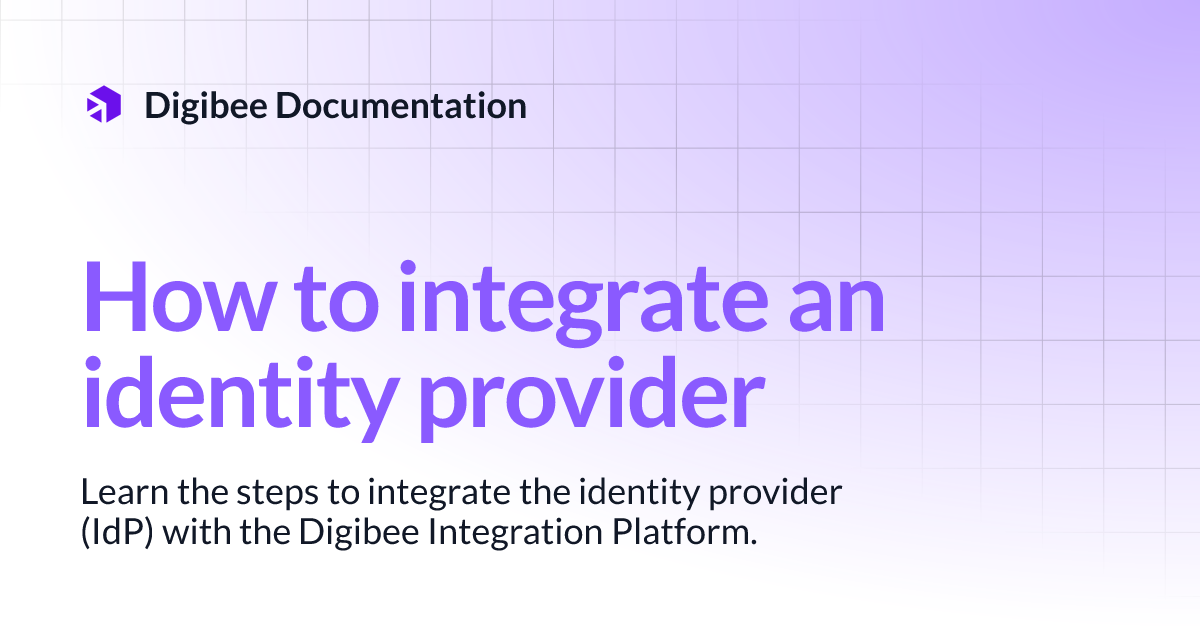 How to integrate an identity provider | Developer Guide | Digibee Documentation