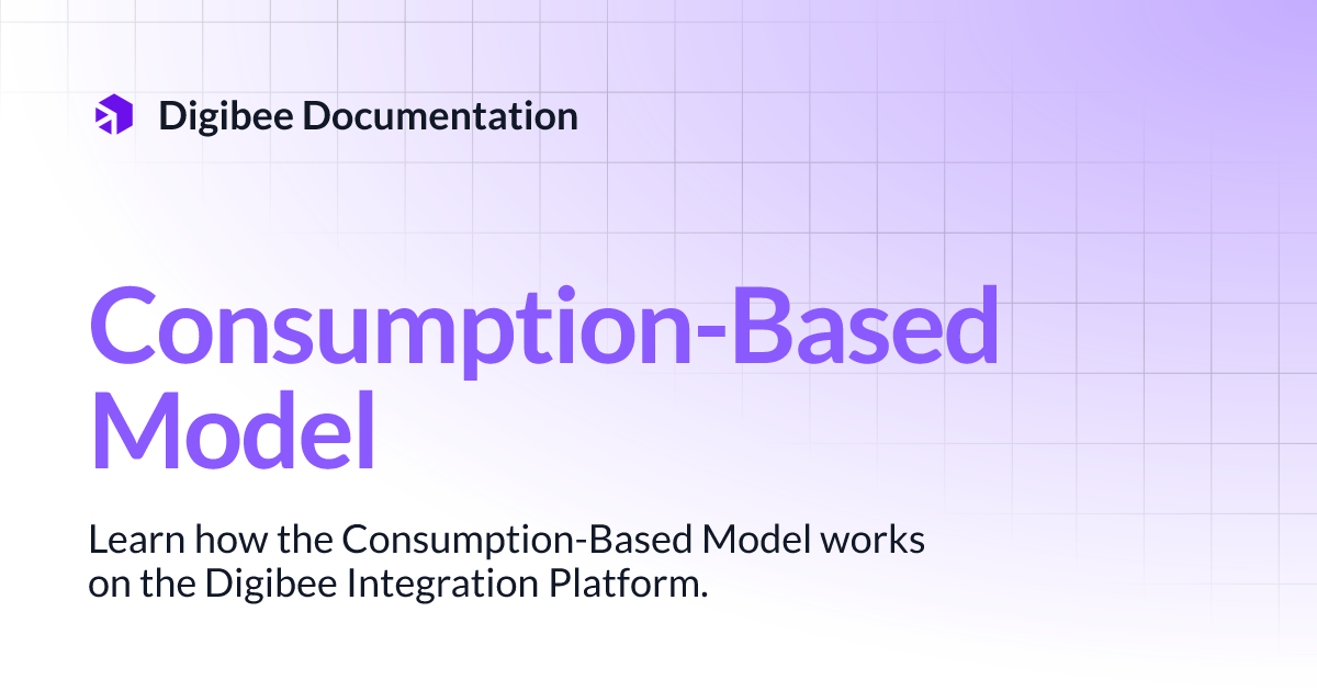 Consumption-Based Model | Digibee Documentation